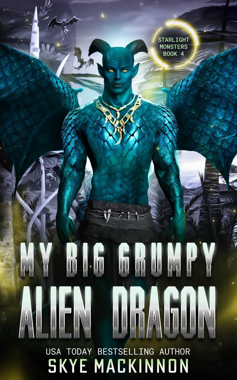 My Big Grumpy Alien Dragon | Skye MacKinnon