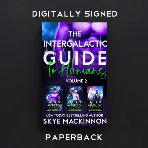 The Intergalactic Guide to Humans: Volume 2 | Skye MacKinnon